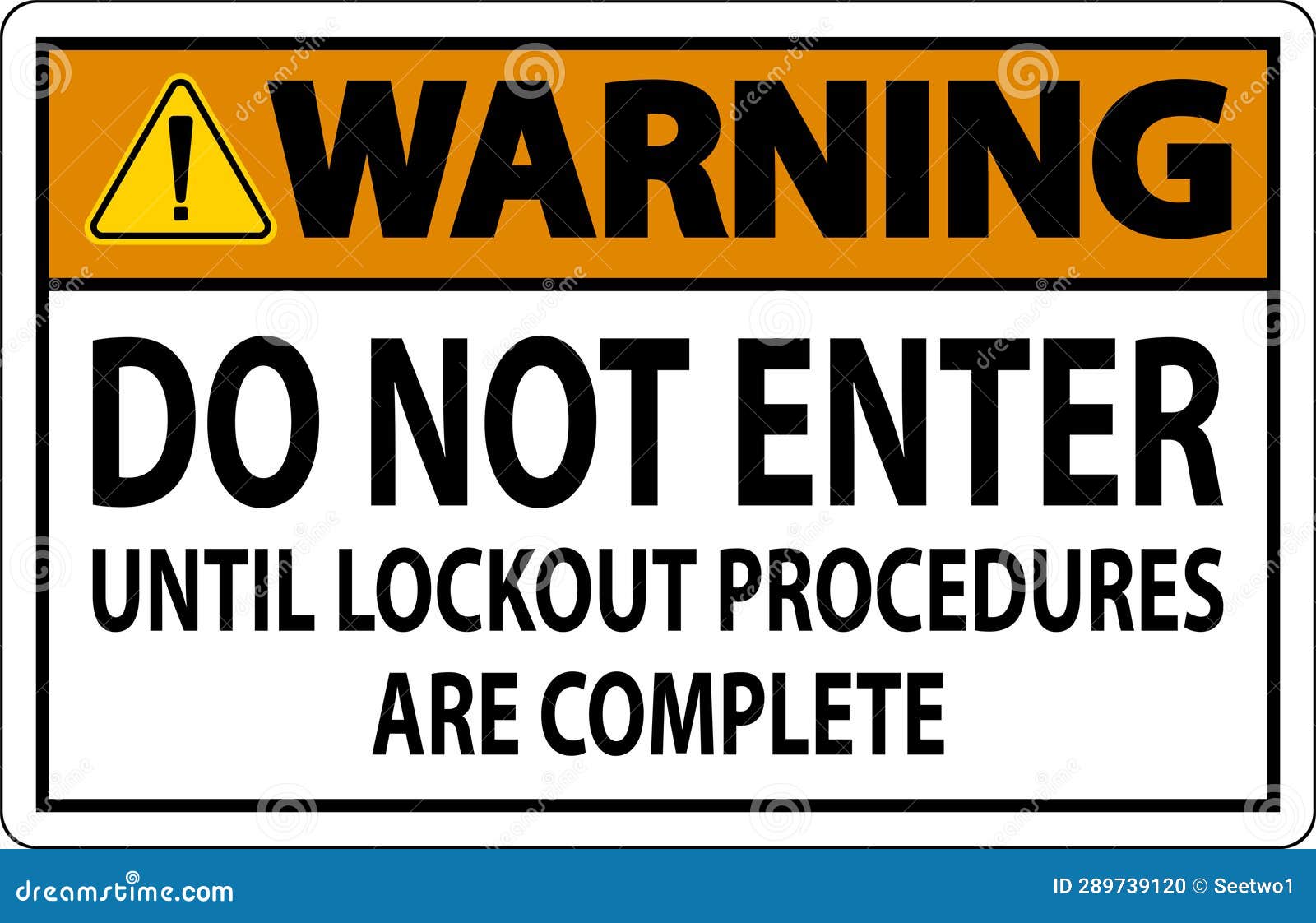Warning Sign, Do Not Enter until Lockout Procedures are Complete Stock ...