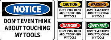 Warning Sign Do Not Touch the Tools Stock Vector - Illustration of ...