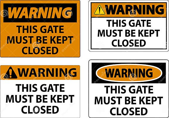 Warning Sign, Gate Must Be Kept Closed Stock Illustration ...