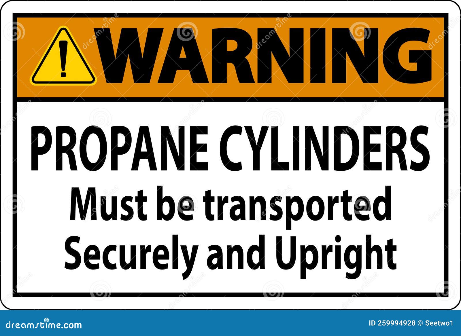 Warning Sign Propane Cylinders Must Be Transported Securely and Upright ... Warning Sign Propane Cylinders Must Be Transported Securely and Upright ...