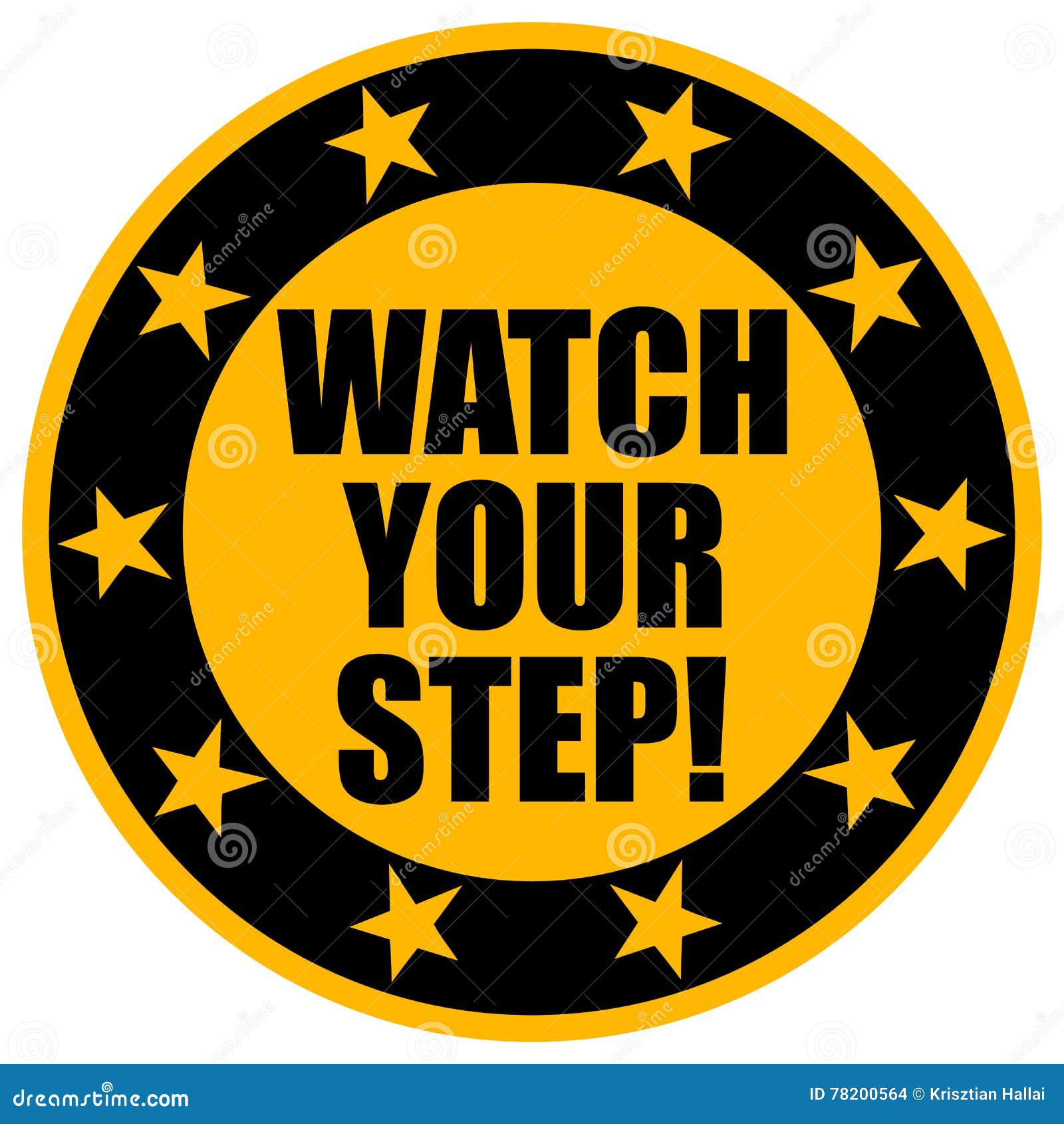 Watch Your Step Round Sticker. Stock Vector - Illustration of ...