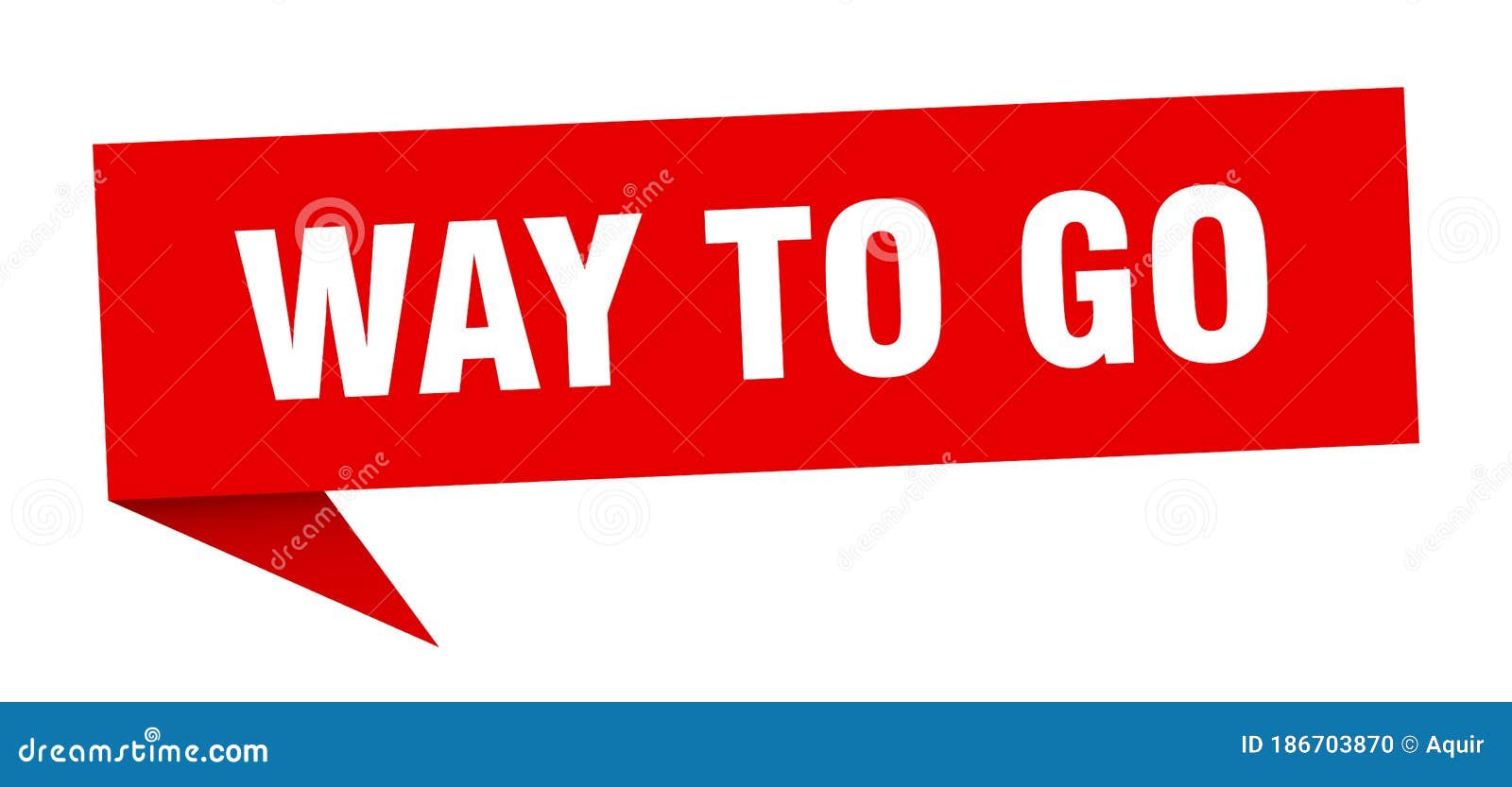 Way To Go Banner. Way To Go Speech Bubble Stock Vector - Illustration ...