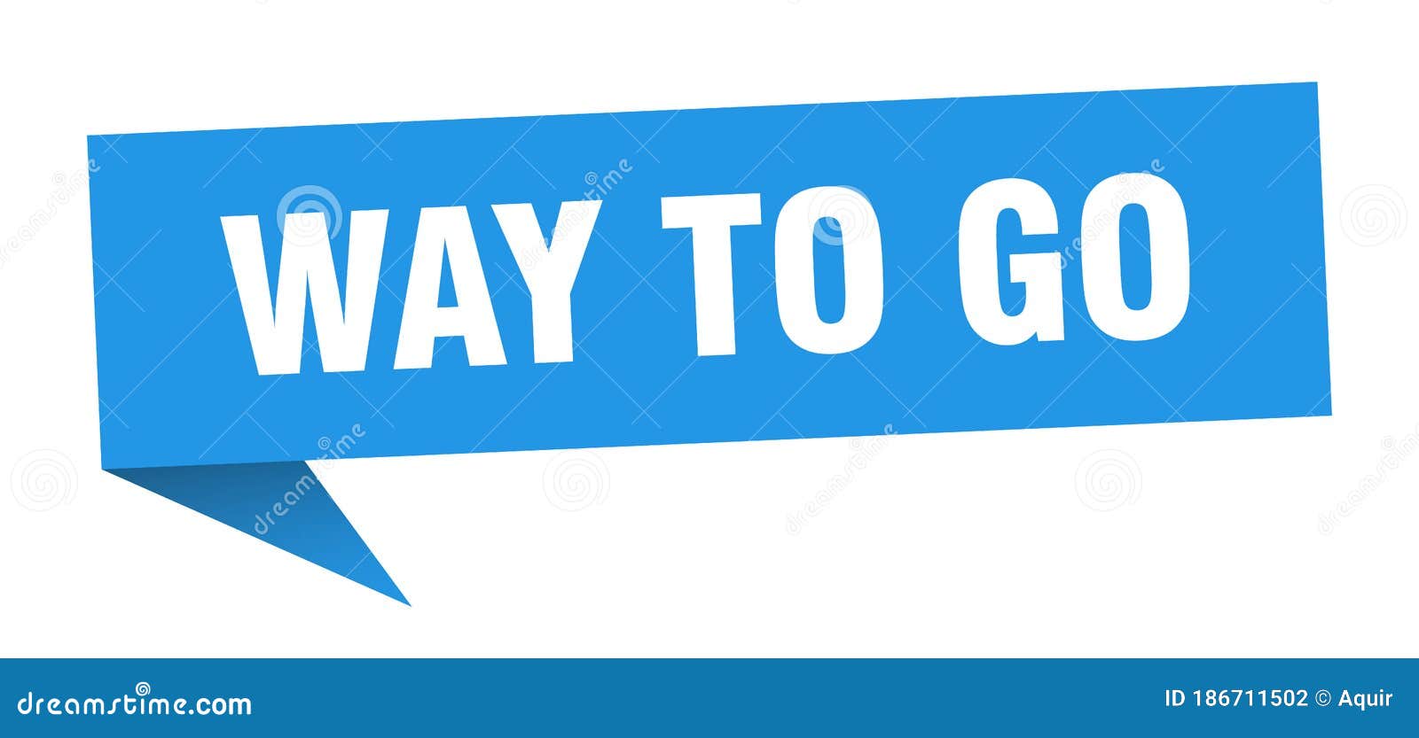 Way To Go Banner. Way To Go Speech Bubble Stock Vector - Illustration ...