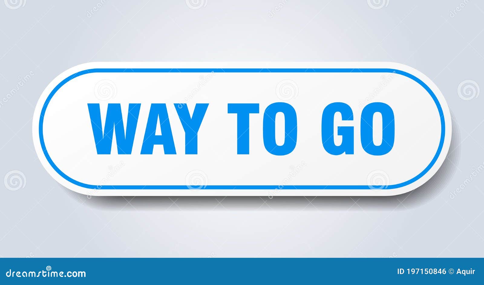 Way To Go Sign. Rounded Isolated Button. White Sticker Stock Vector ...