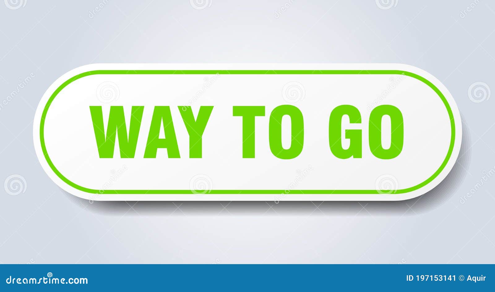 Way To Go Sign. Rounded Isolated Button. White Sticker Stock Vector ...
