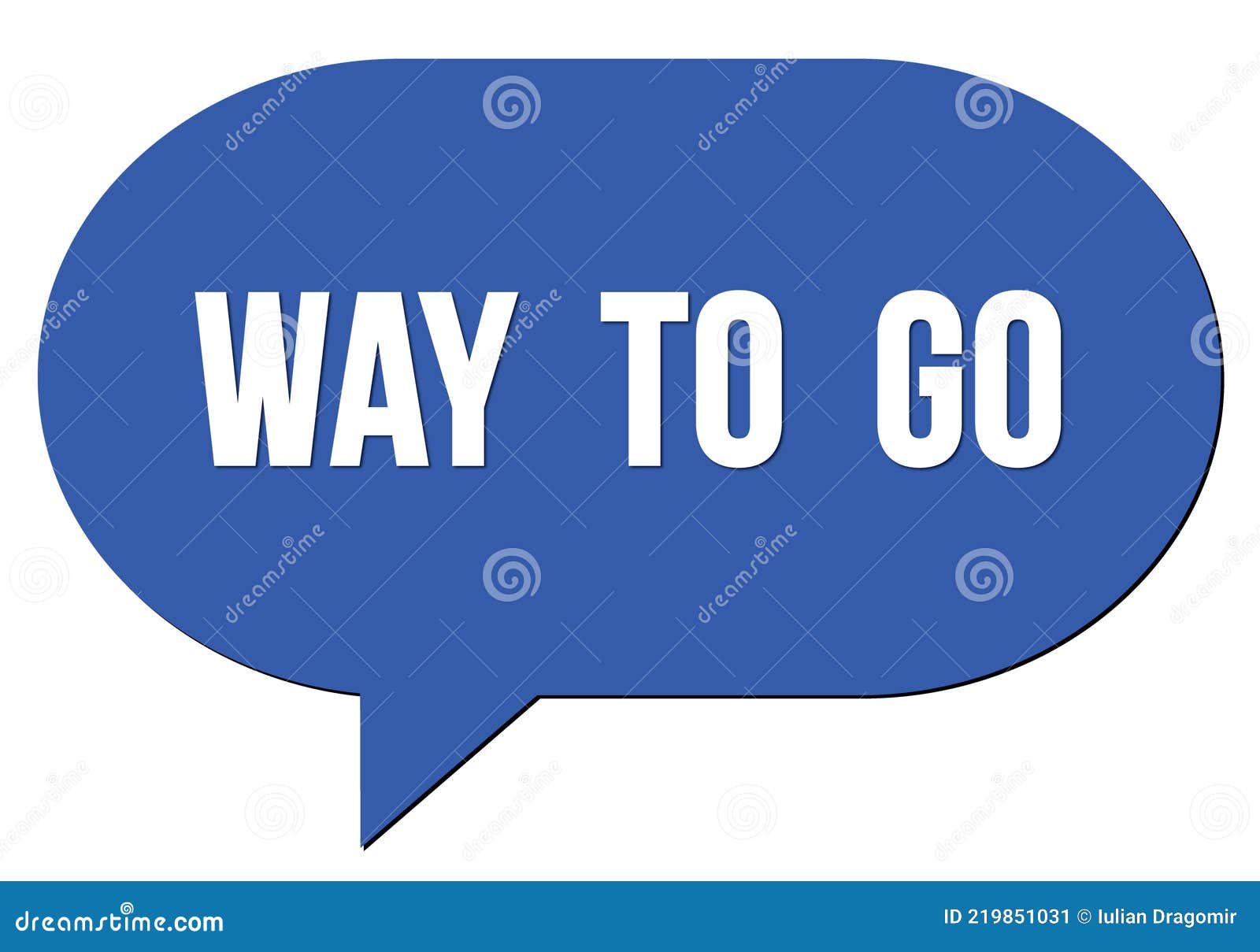 WAY TO GO Text Written in a Blue Speech Bubble Stock Illustration ...