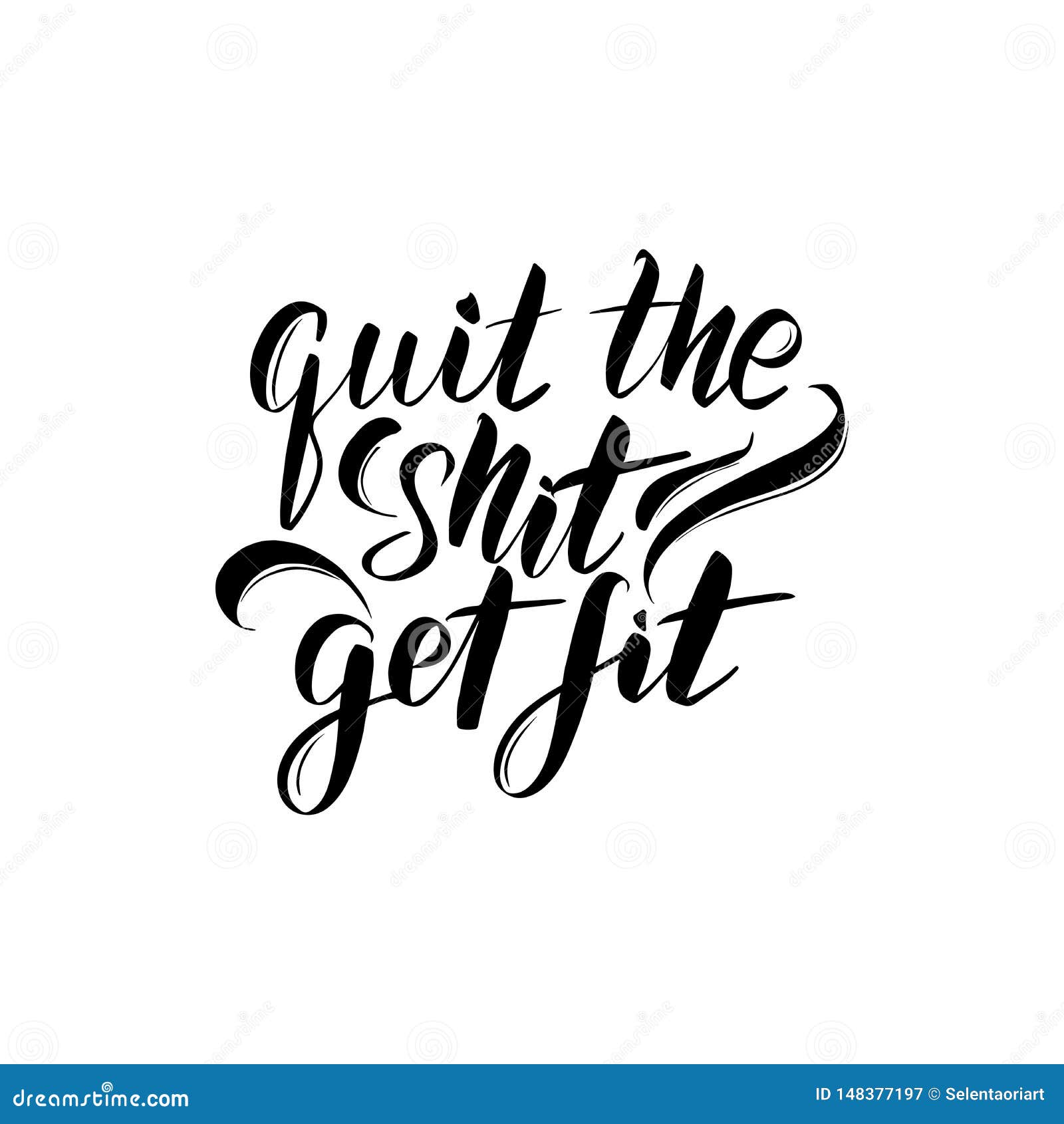 Lettering Quit the Shit Get Fit Stock Vector - Illustration of concept ...
