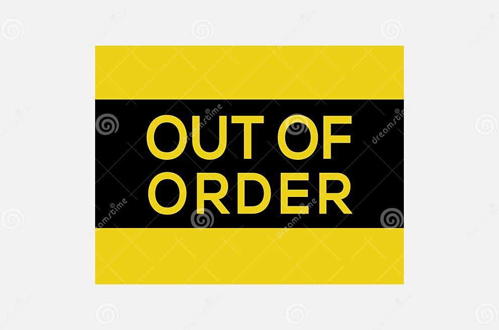 Out of Order Sign Yellow Color Design Stock Image - Image of sign ...