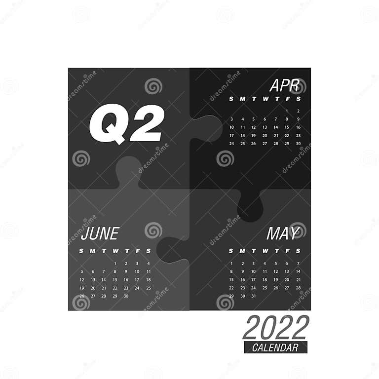Second Quarter of Calendar 2022 Stock Vector - Illustration of calendar ...