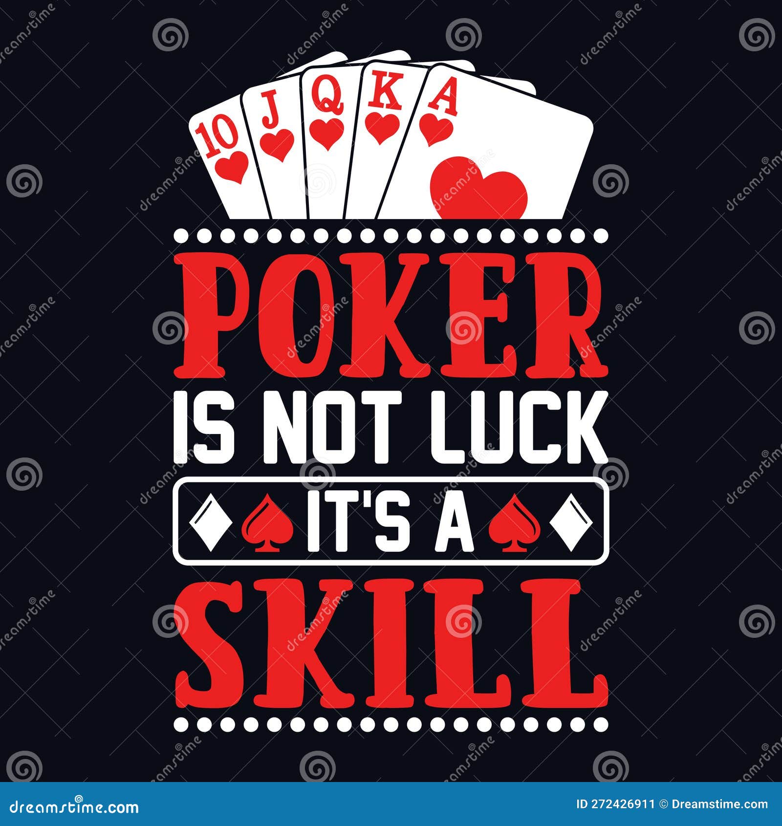 Poker is Not Luck it S a Skill Stock Vector - Illustration of play ...