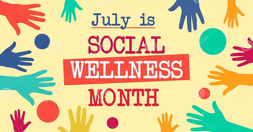 July is Social Wellness Awareness Month. Observed in July. Colorful ...