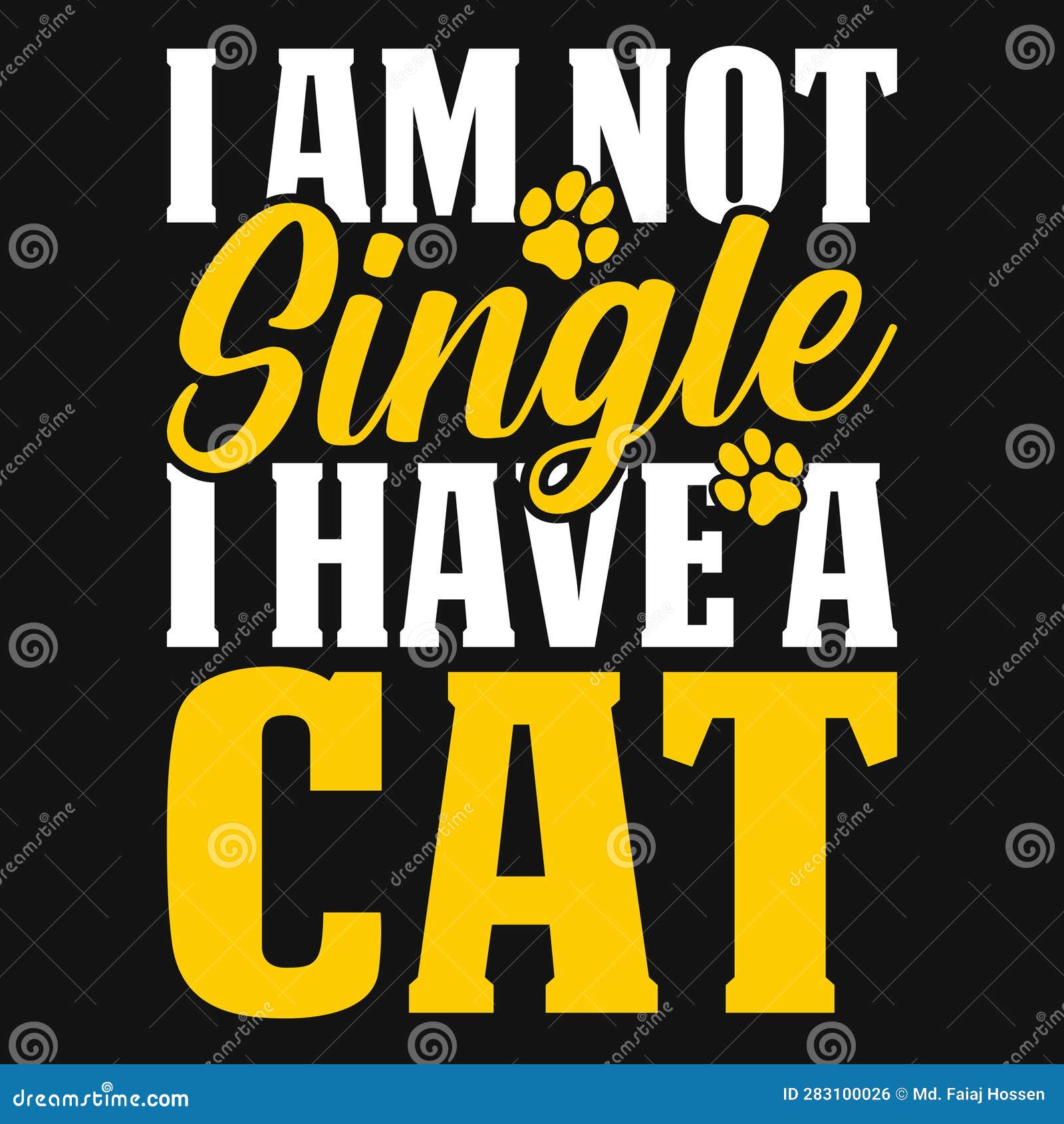 I am Not Single I Have a Cat Stock Vector - Illustration of animals ...