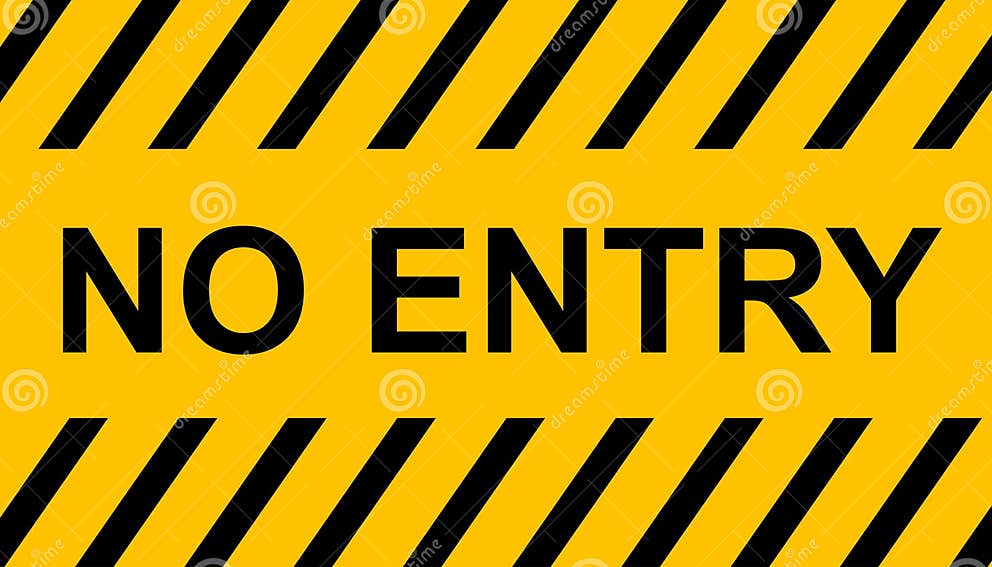 Black and Yellow No Entry Board. Warning Background. Hazard Warning ...