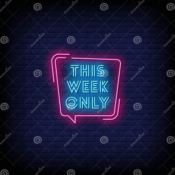 This Week only Neon Signs Style Text Vector Stock Vector - Illustration ...