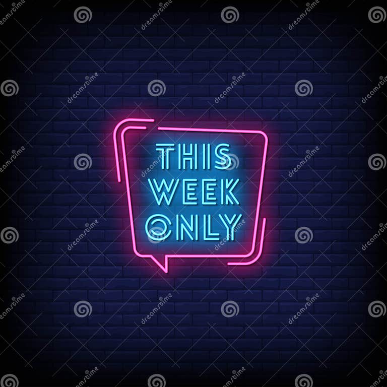 This Week only Neon Signs Style Text Vector Stock Vector - Illustration ...