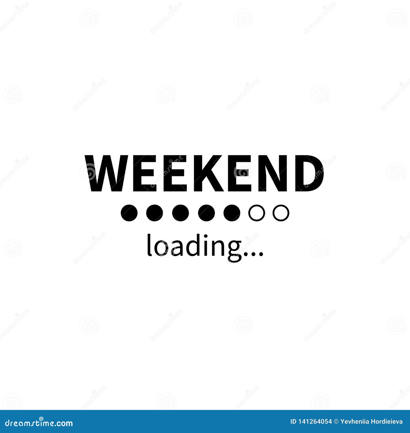 Weekend Loading Bar. Vector Eps Funny Business Concept. Party Weekend ... Weekend Loading Bar. Vector Eps Funny Business Concept. Party Weekend ...