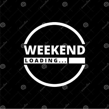 Weekend Loading Sign Isolated on Dark Background Stock Vector ...