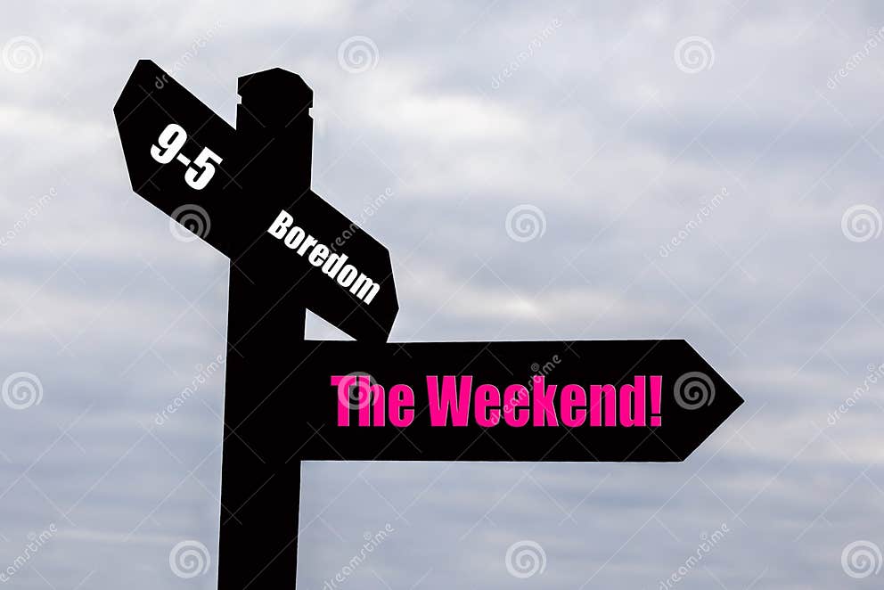 Weekend - Signpost. stock image. Image of signpost, enjoy - 32004483