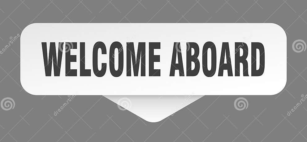 Welcome Aboard Sticker. Welcome Aboard Sign Isolated on Gray Background ...