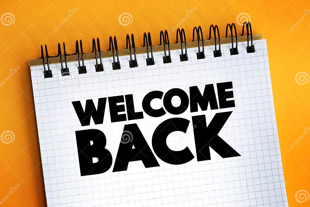 Welcome Back Text Quote on Notepad, Concept Background Stock Image ...