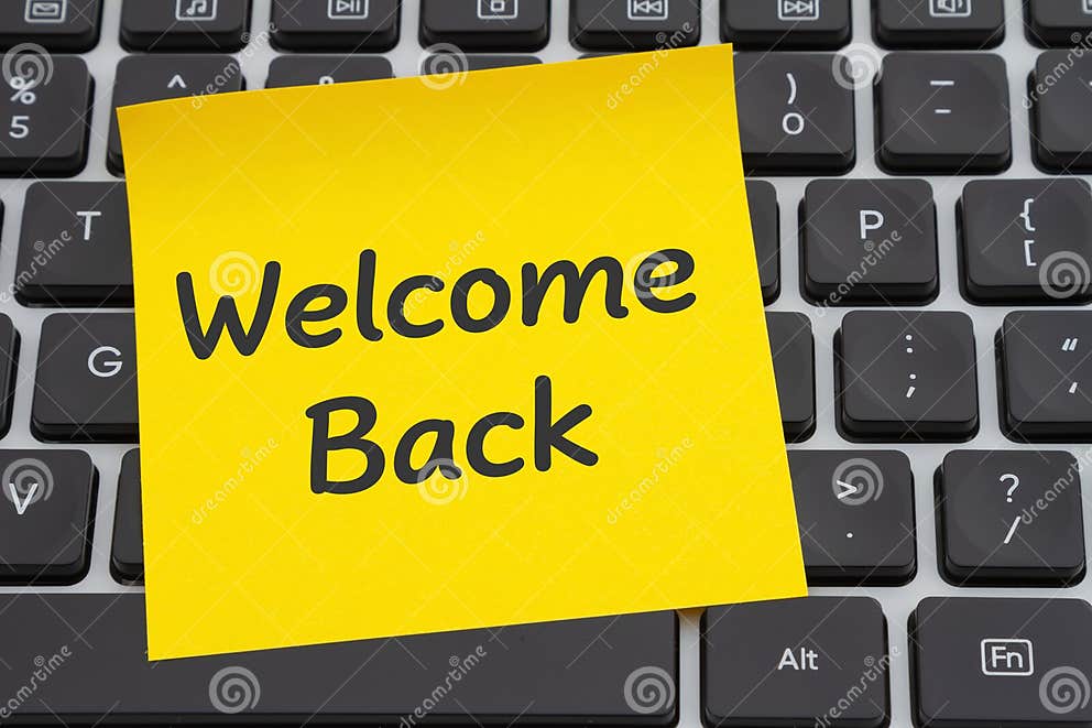 Welcome Back on Yellow Sticky Note on a Computer Keyboard Stock Image ...