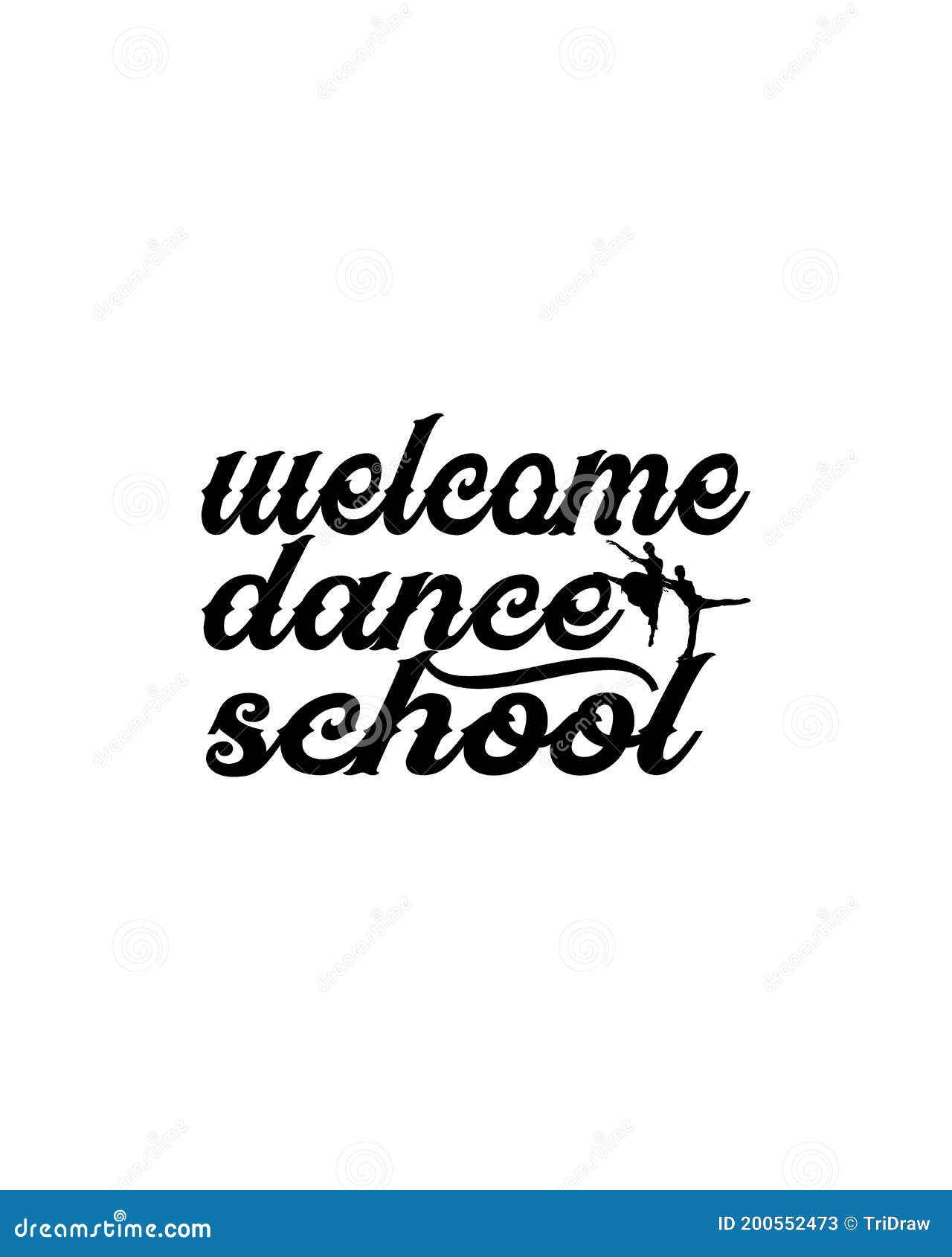 Welcome Dance School. Hand Drawn Typography Poster Design Stock Vector ...