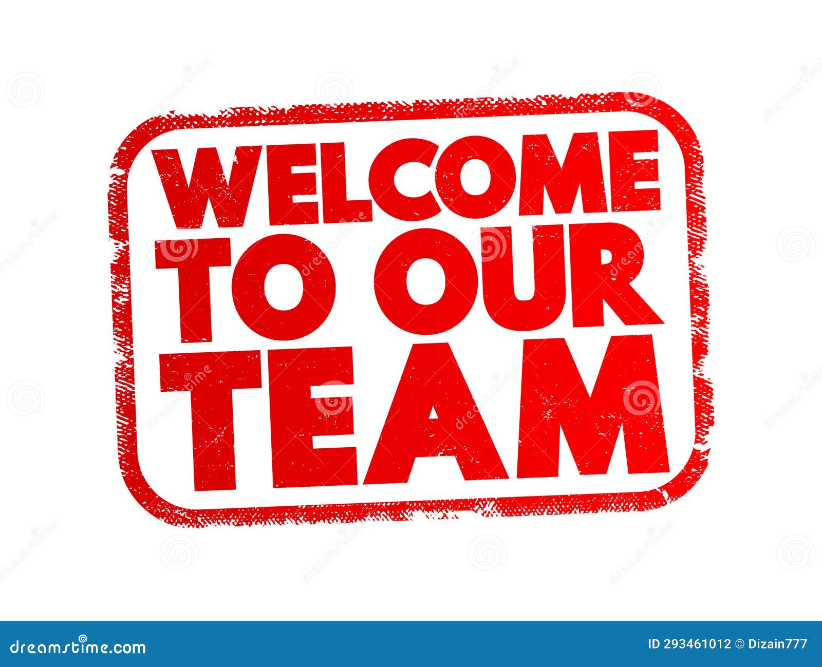 Welcome To Our Team Text Stamp, Concept Background Stock Illustration - Illustration of ...