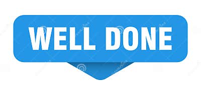 Well Done Sticker. Well Done Sign on Transparent Background Stock ...