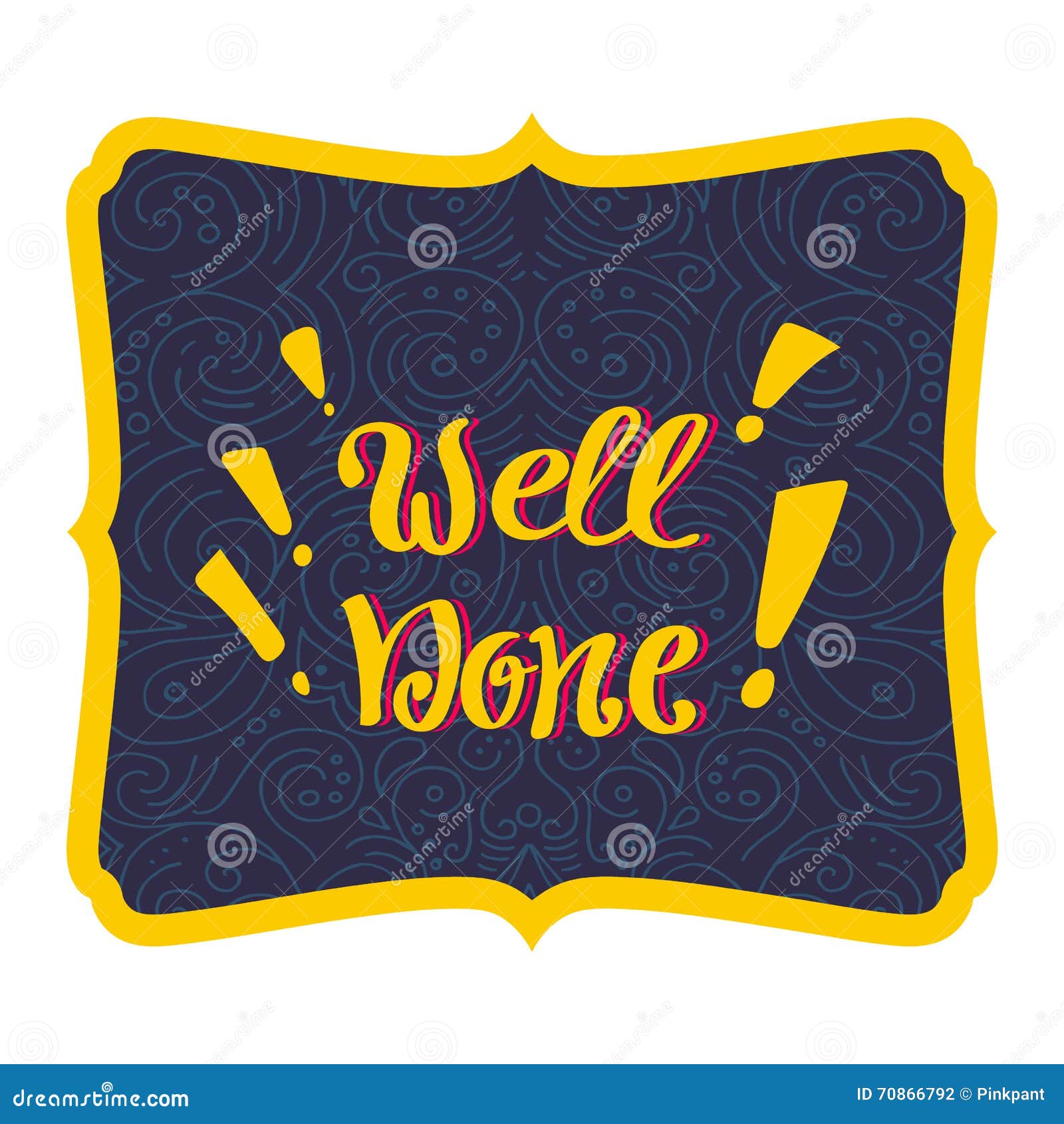 Well Done Vector Hand Lettering. Hand Inscription in Curly Frame. Stock ...