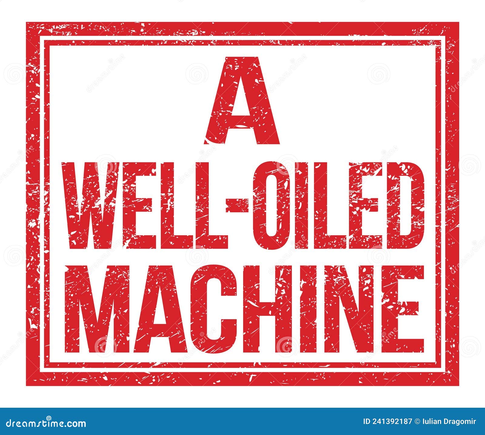 A WELL-OILED MACHINE, Text on Red Grungy Stamp Sign Stock Illustration ...
