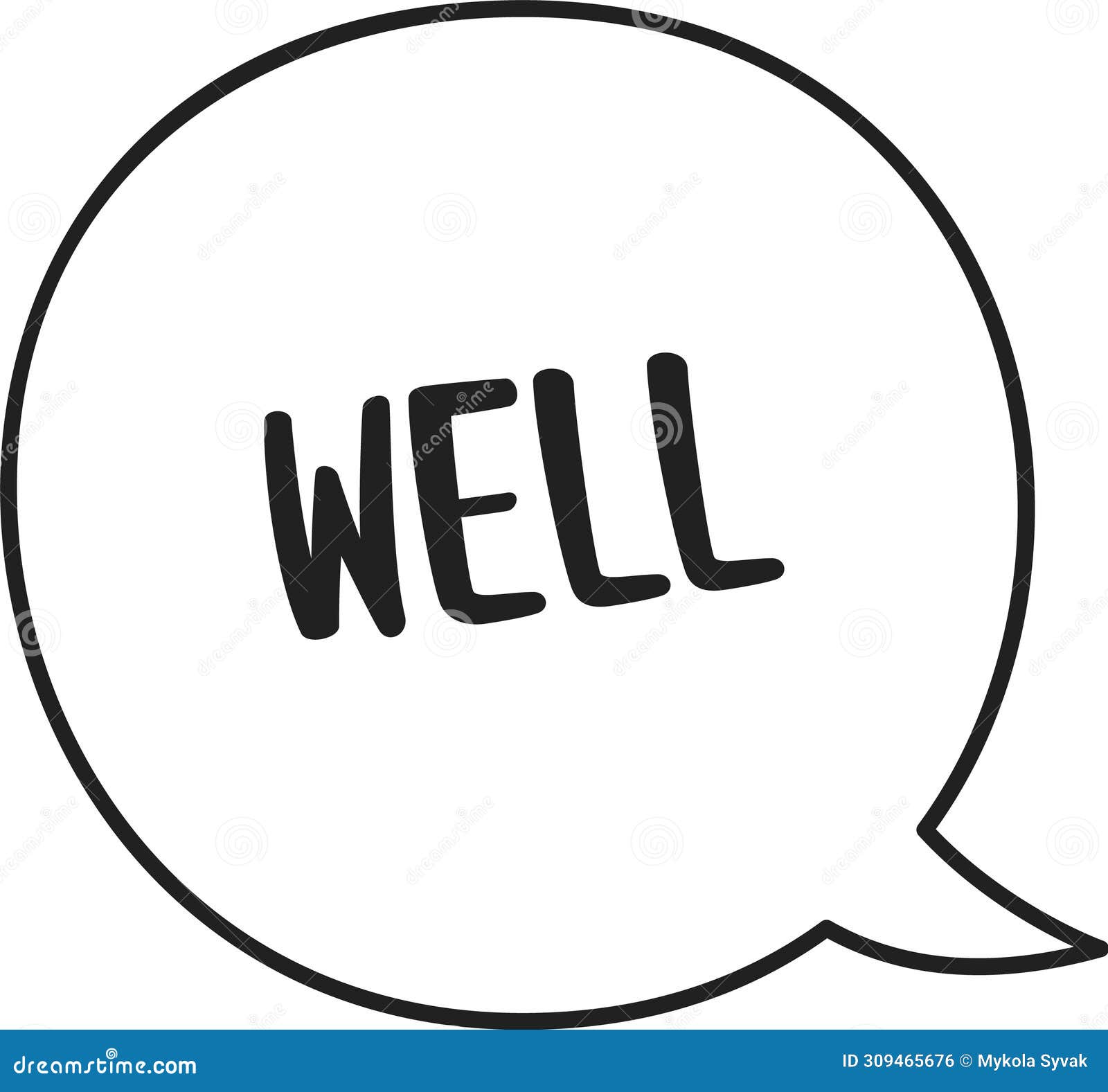 Well Speech Bubble stock vector. Illustration of speech - 309465676