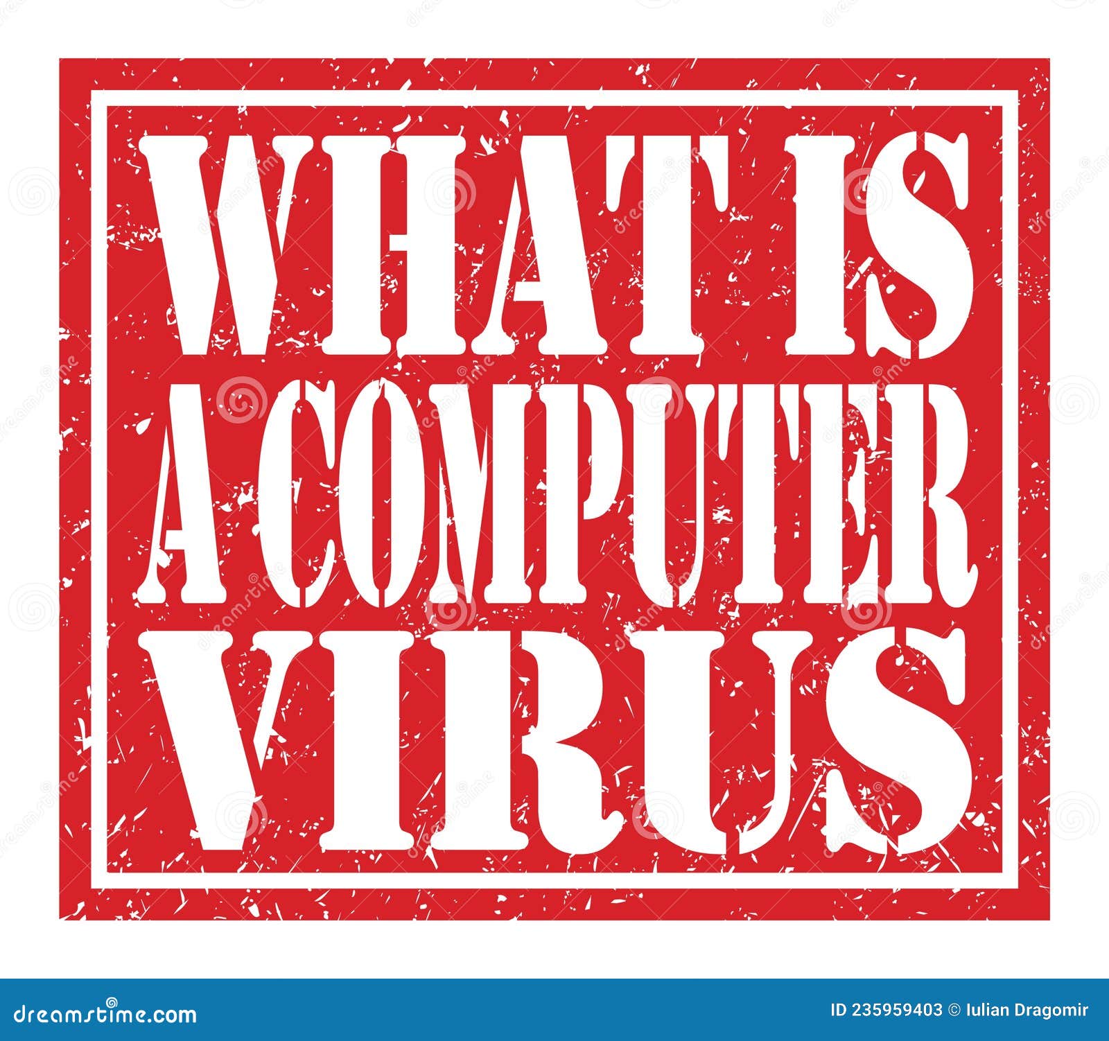 WHAT is a COMPUTER VIRUS, Text Written on Red Stamp Sign Stock ...