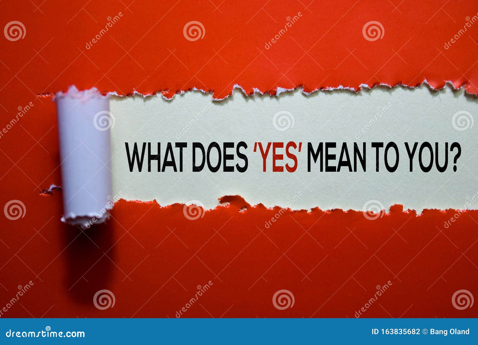 What Does YES Mean To You? Text Written in Torn Paper Stock Photo ...