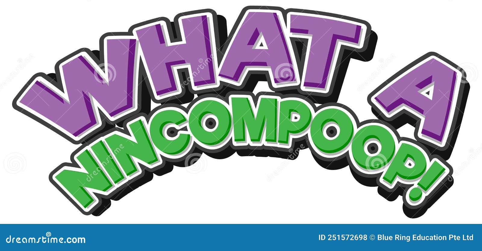What a Nincompoop Isolated Word Text Stock Vector - Illustration of ...