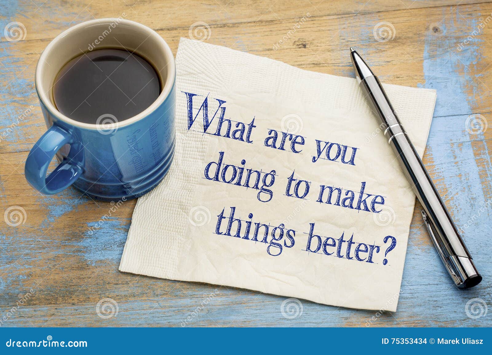 What are You Doing To Make Things Better? Stock Photo - Image of blue ...