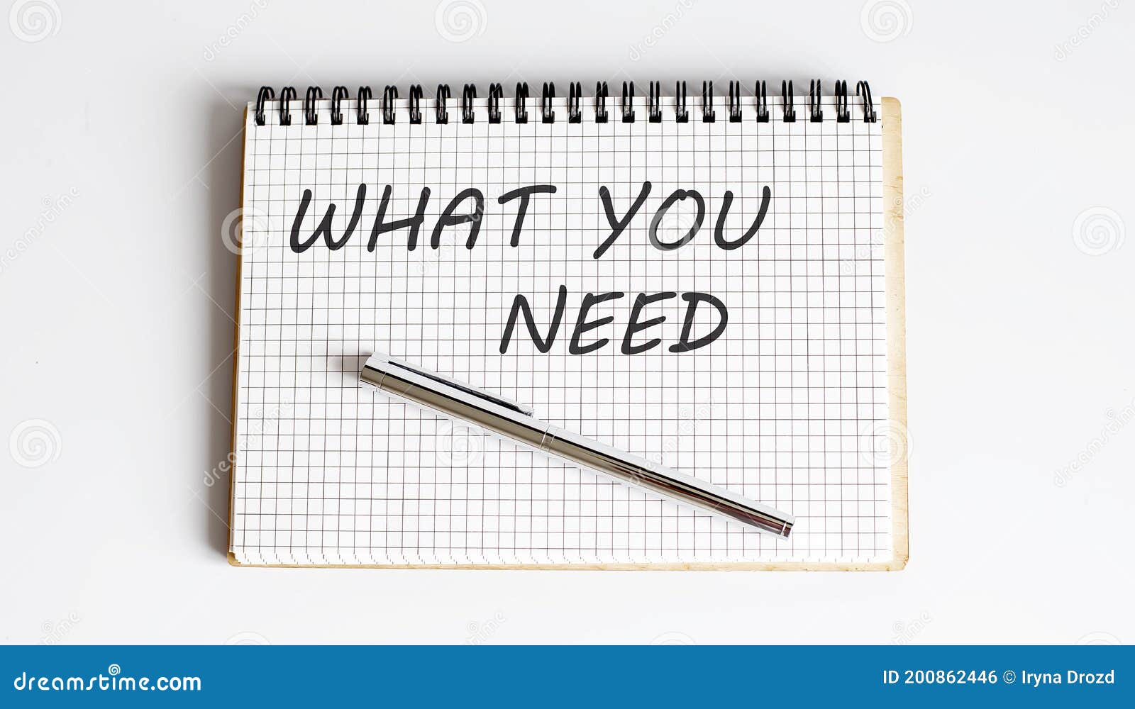 WHAT YOU NEED Text on the Notepad with Pen Stock Photo - Image of male ...
