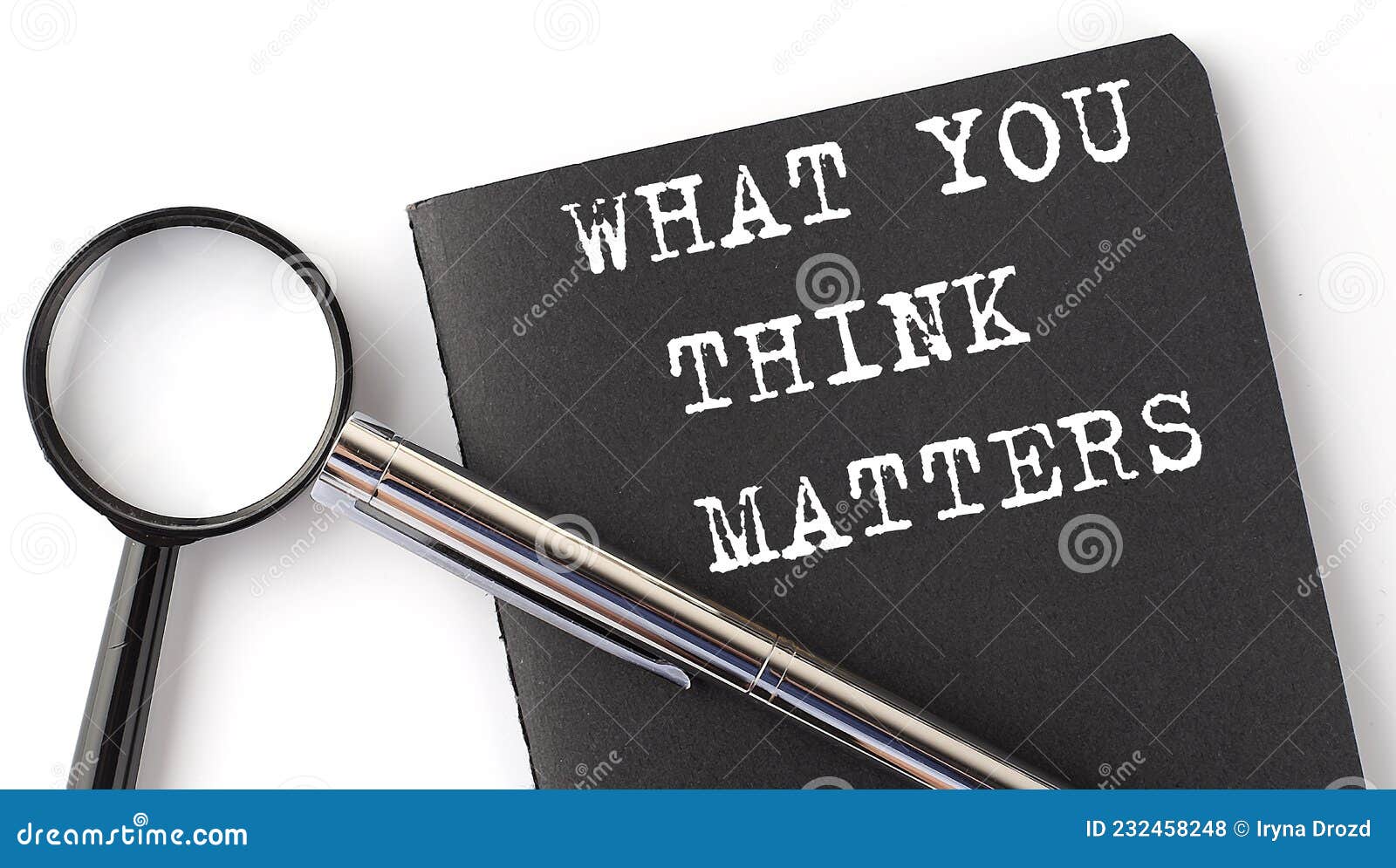 WHAT YOU THINK MATTERS - Business Concept, Magnifier with White Text ...