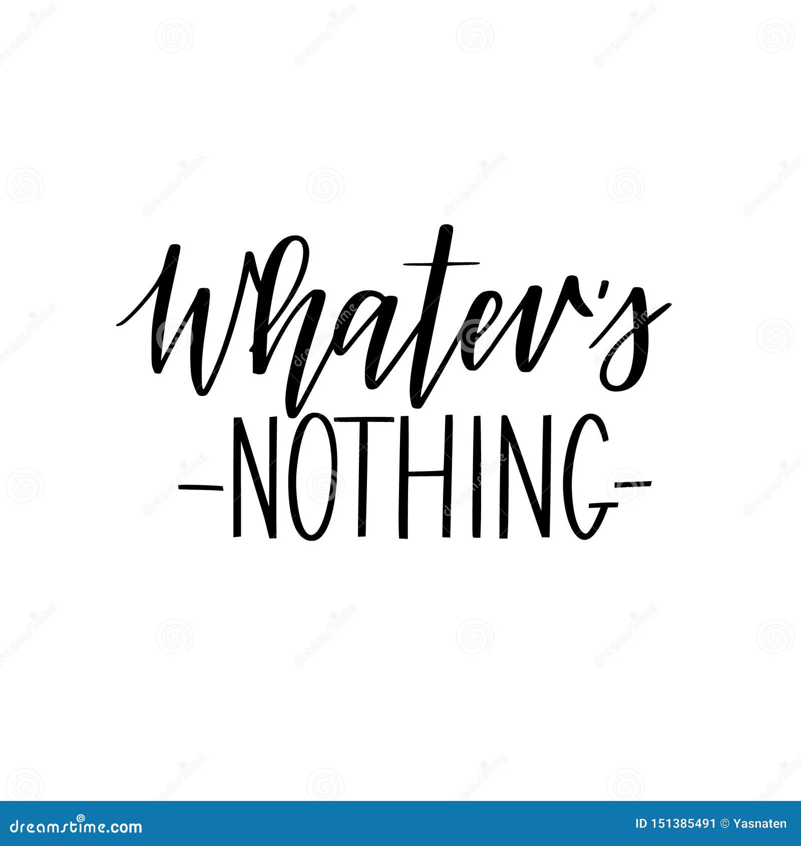 Whatever Nothing Vector Calligraphy Lettering Design. Loneliness and ...
