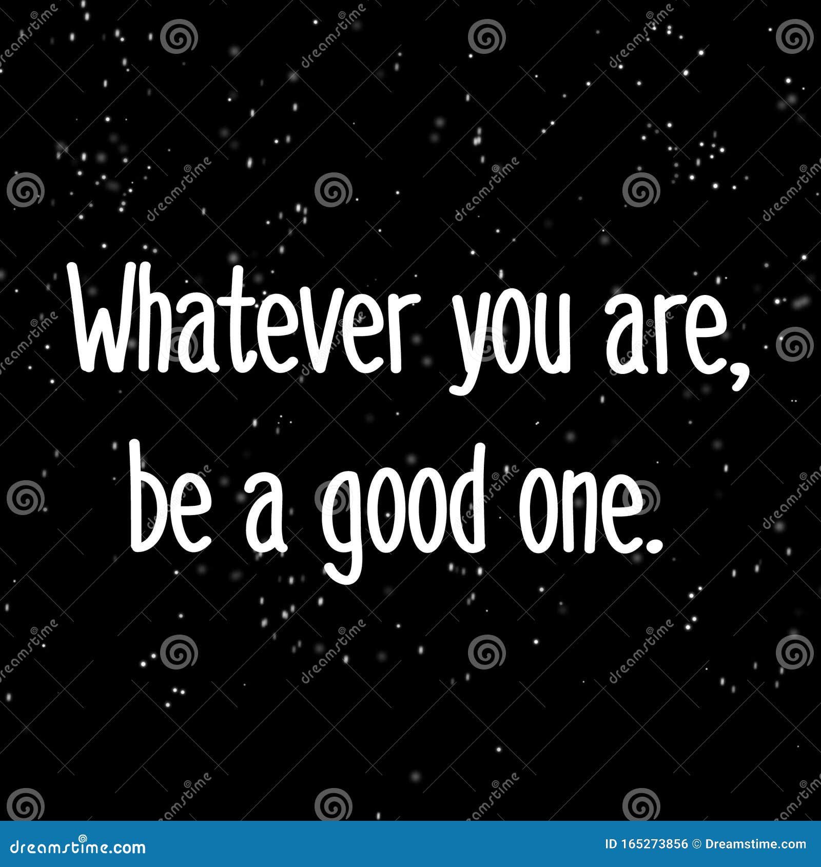 Whatever You are, Be a Good One Stock Photo - Image of words, good ...