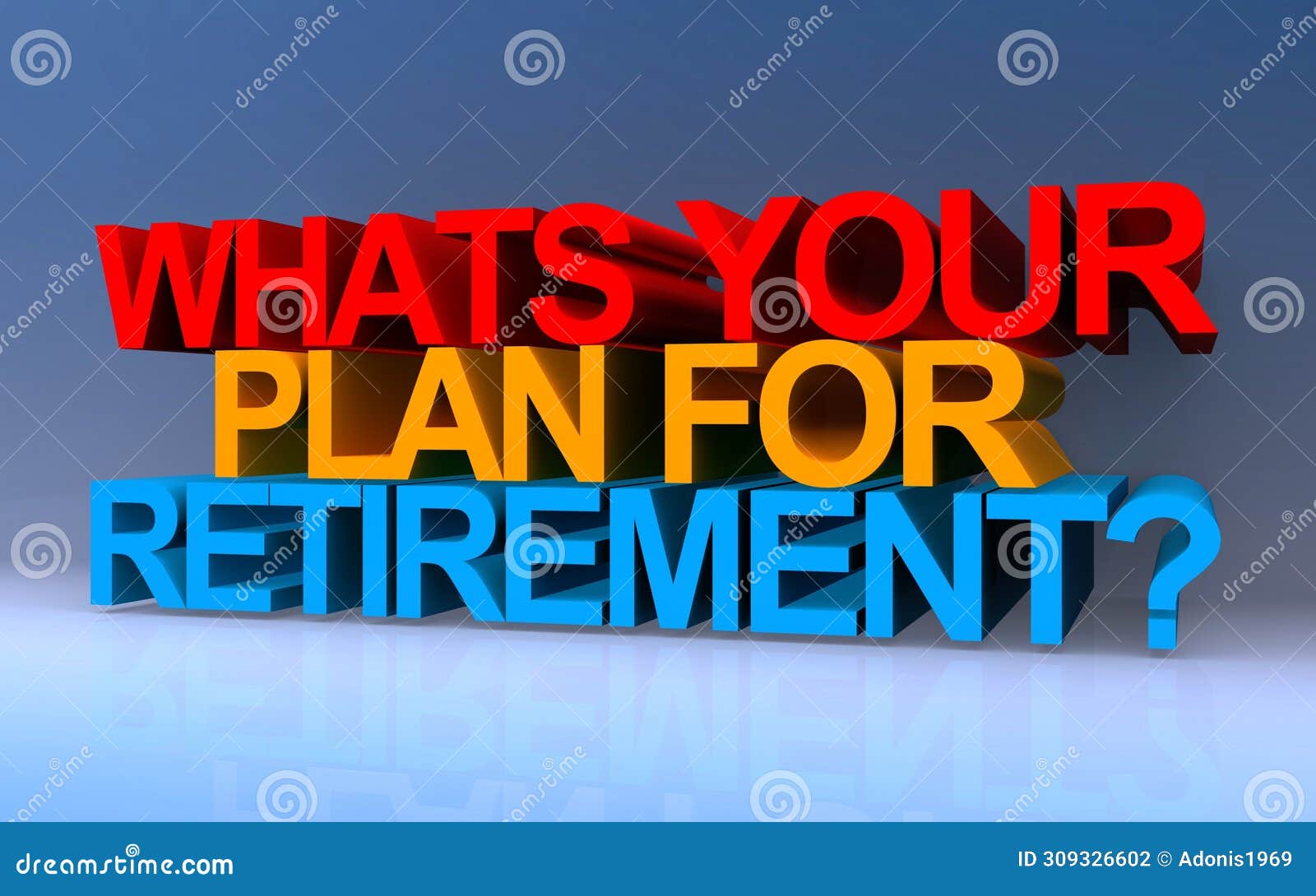 Whats Your Plan for Retirement on Blue Stock Photo - Image of expenses ...