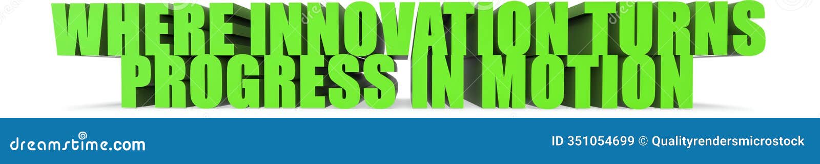 Where Innovation Turns Progress In Motion, 3d Text Royalty-Free Stock ...