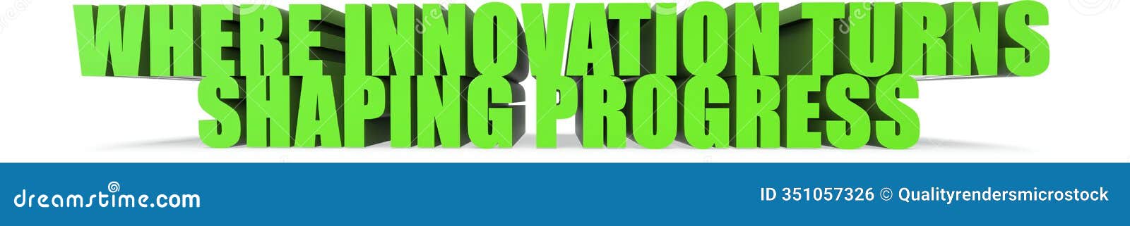 Where Innovation Turns Progress In Motion, 3d Text Royalty-Free Stock ...