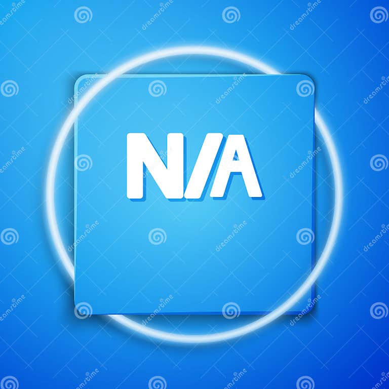 White Not Applicable Icon Isolated on Blue Background. Blue Square ...