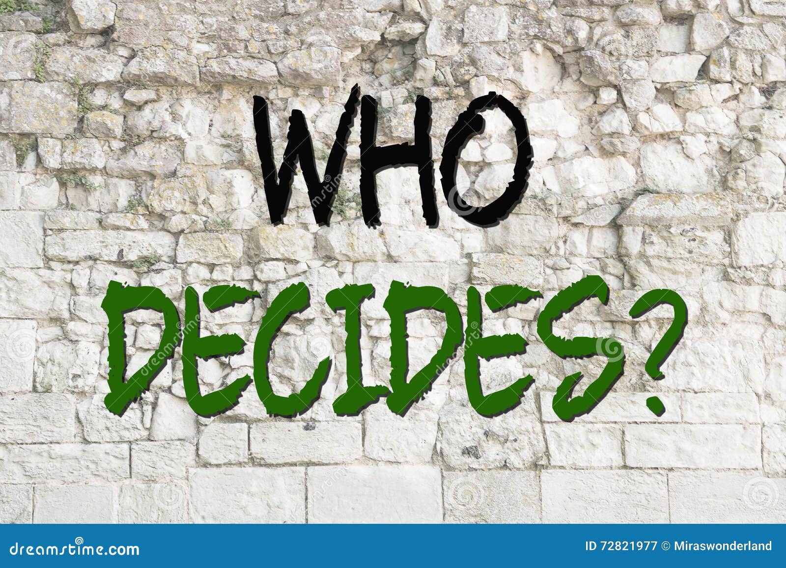 Who decides on wall stock image. Image of decides, making - 72821977