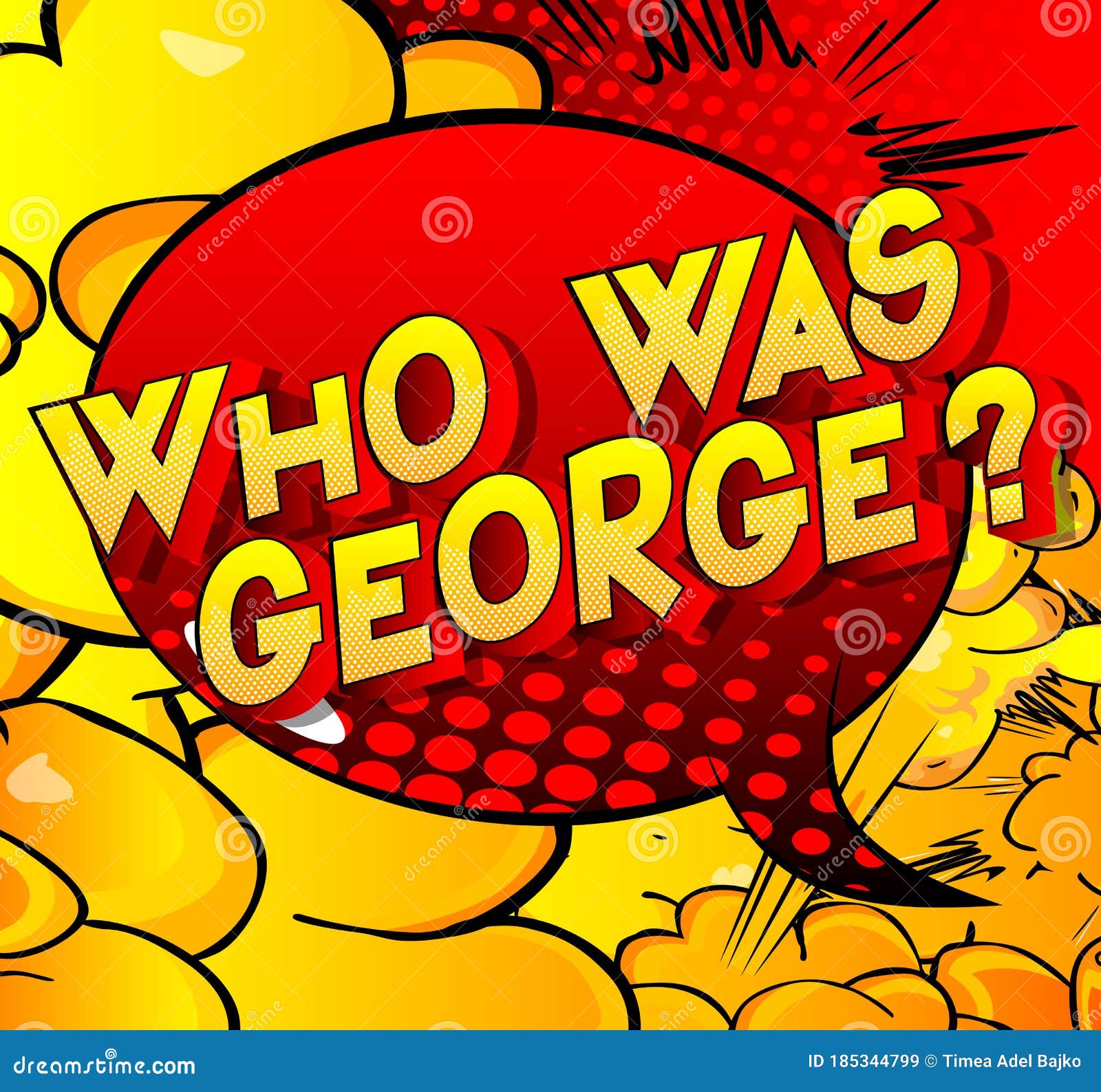 Who Was George? - Comic Book Style Word. Editorial Stock Image ...