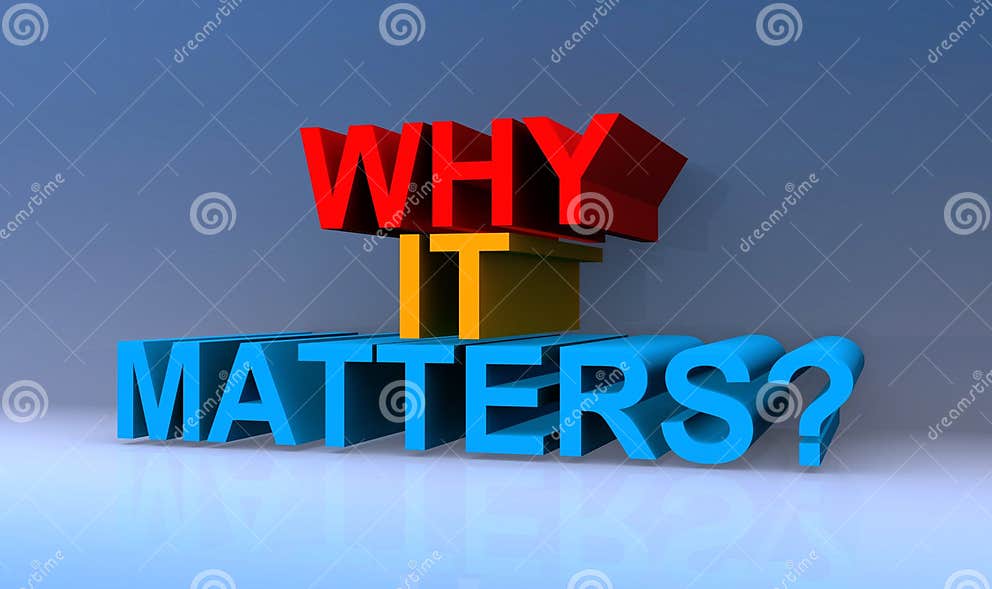 Why it matters on blue stock illustration. Illustration of business ...