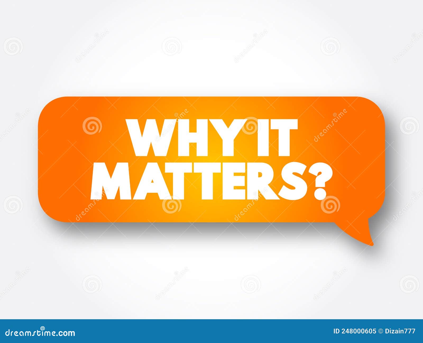 Why it Matters Question Text Message Bubble, Concept Background Stock ...