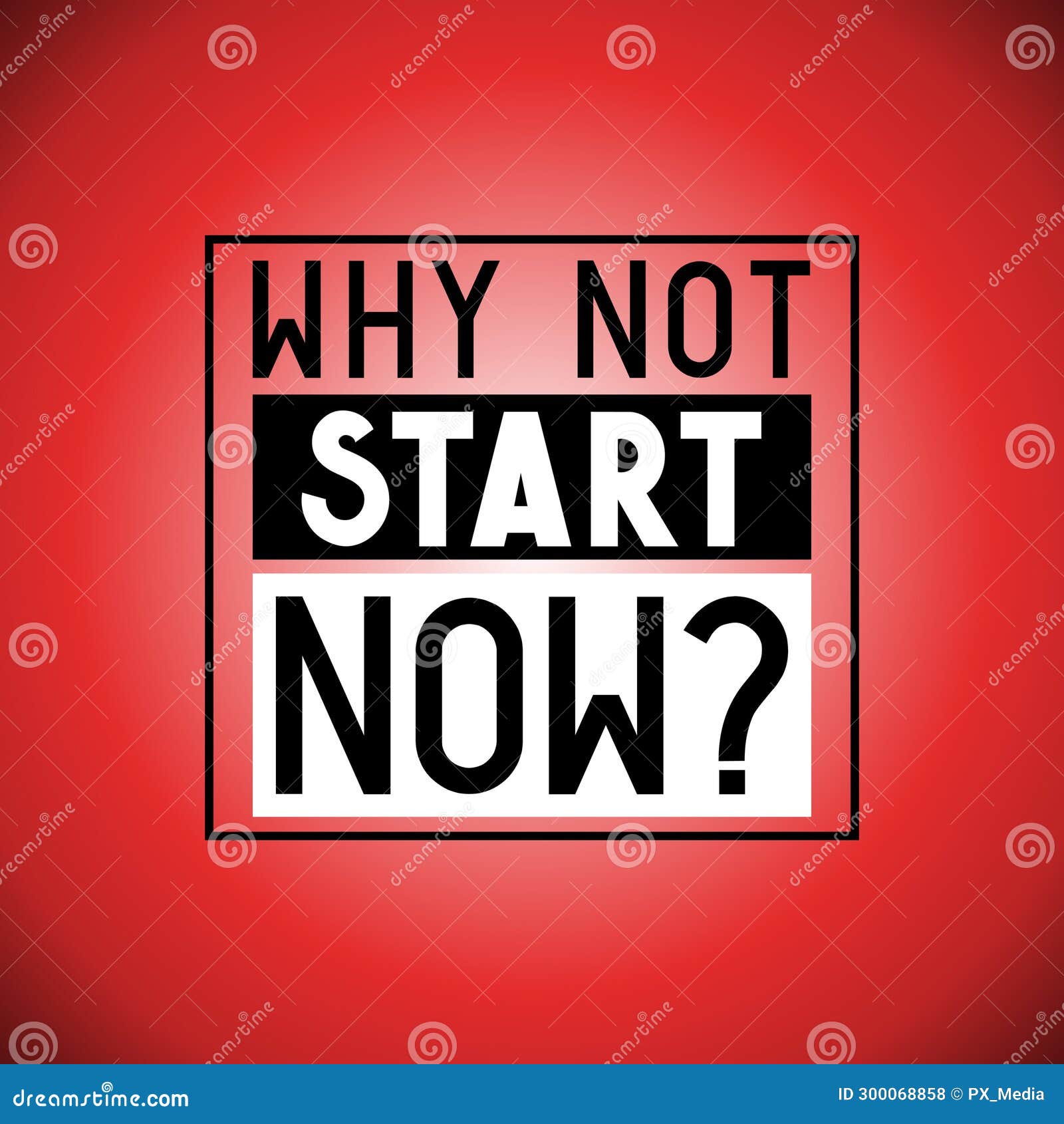 Why Not Start Now - Typographical Inspirational Quote Stock Vector ...