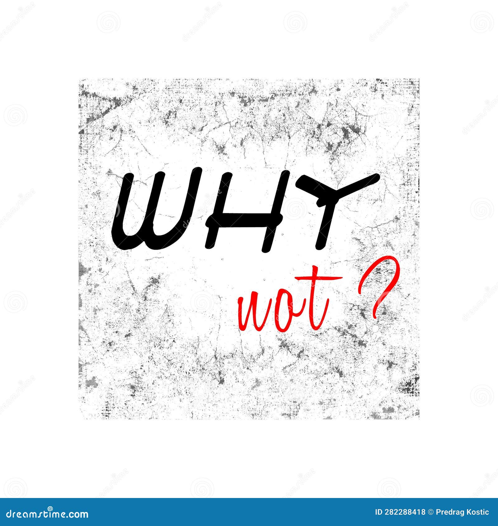 Why not stock illustration. Illustration of text, motivational - 282288418