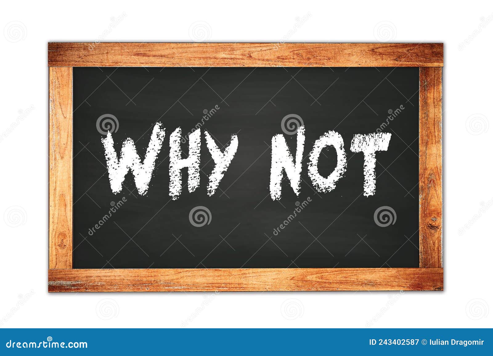 WHY NOT Text Written on Wooden Frame School Blackboard Stock ...